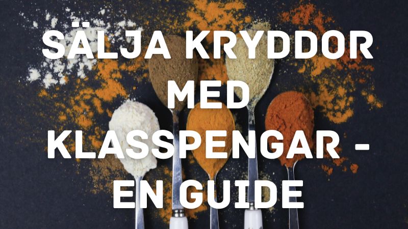 Sälja kryddor med Klasspengar - en guide